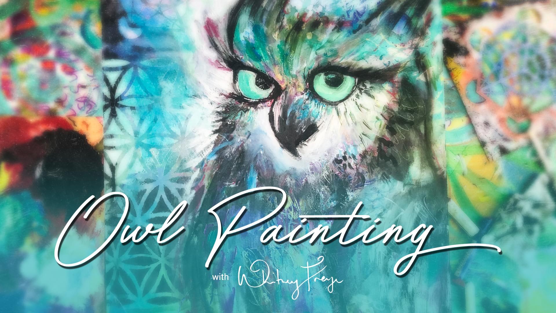 Owl Painting with Whitney Freya